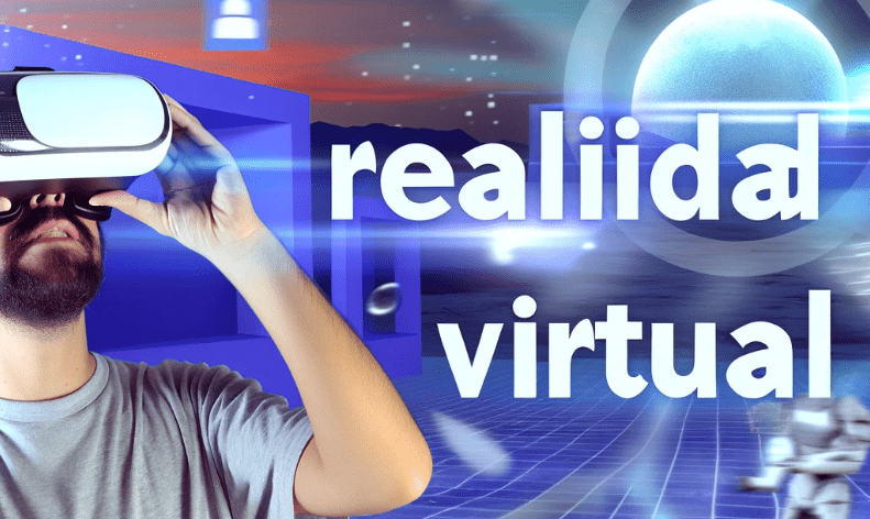 ¿Qué es la Realidad Virtual? Herramientas, Ejemplos y Aplicaciones ¿Qué es la Realidad Virtual? Herramientas, Ejemplos y Aplicaciones